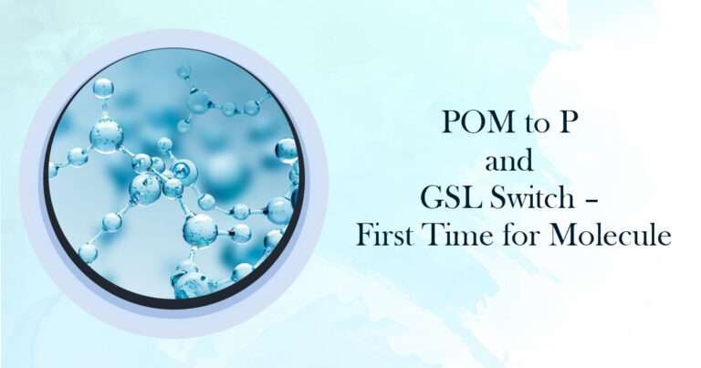 POM to P & GSL Switch – First Time for Molecule - DDReg Pharma