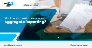 Aggregate Reporting in Pharmacovigilance: Everything You Need to Know