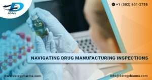Navigating Drug Manufacturing Inspections - DDReg Pharma