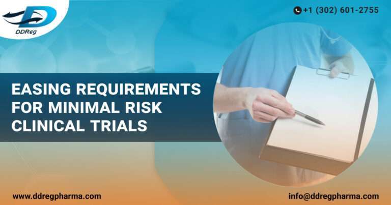Easing Requirements for Minimal Risk Clinical Trials - DDReg pharma