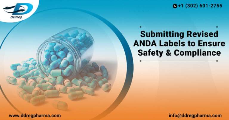 Submitting Revised ANDA Labels to Ensure Safety & Compliance - DDReg Pharma