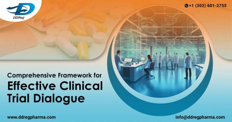 Comprehensive Framework for Effective Clinical Trial Dialogue - DDReg pharma
