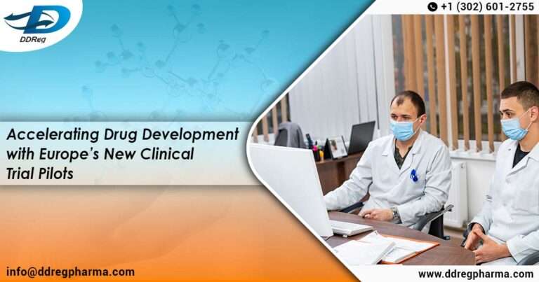 Accelerating Drug Development with Europe's New Clinical Trial Pilots ...
