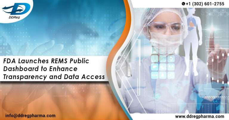 FDA Launches REMS Public Dashboard to Enhance Transparency and Data Access - DDReg pharma