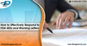 How to Effectively Respond to FDA Form 483 and Warning Letters - DDReg ...