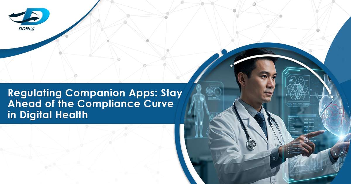 Regulatory Oversight of Companion Apps: Where Do They Stand? - DDReg Pharma