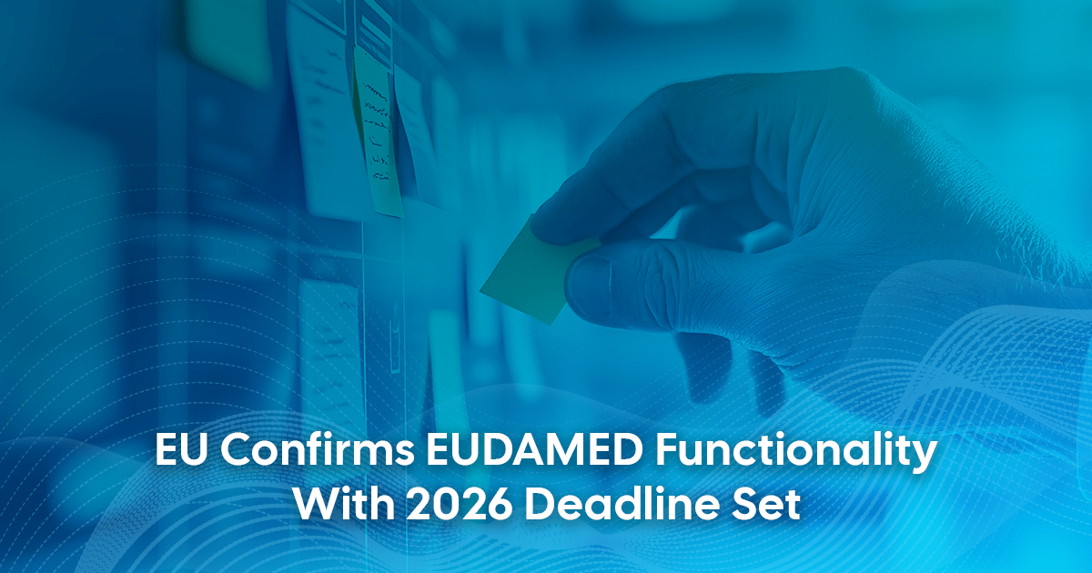 EU Confirms EUDAMED Functionality With May 2026 Deadline Set